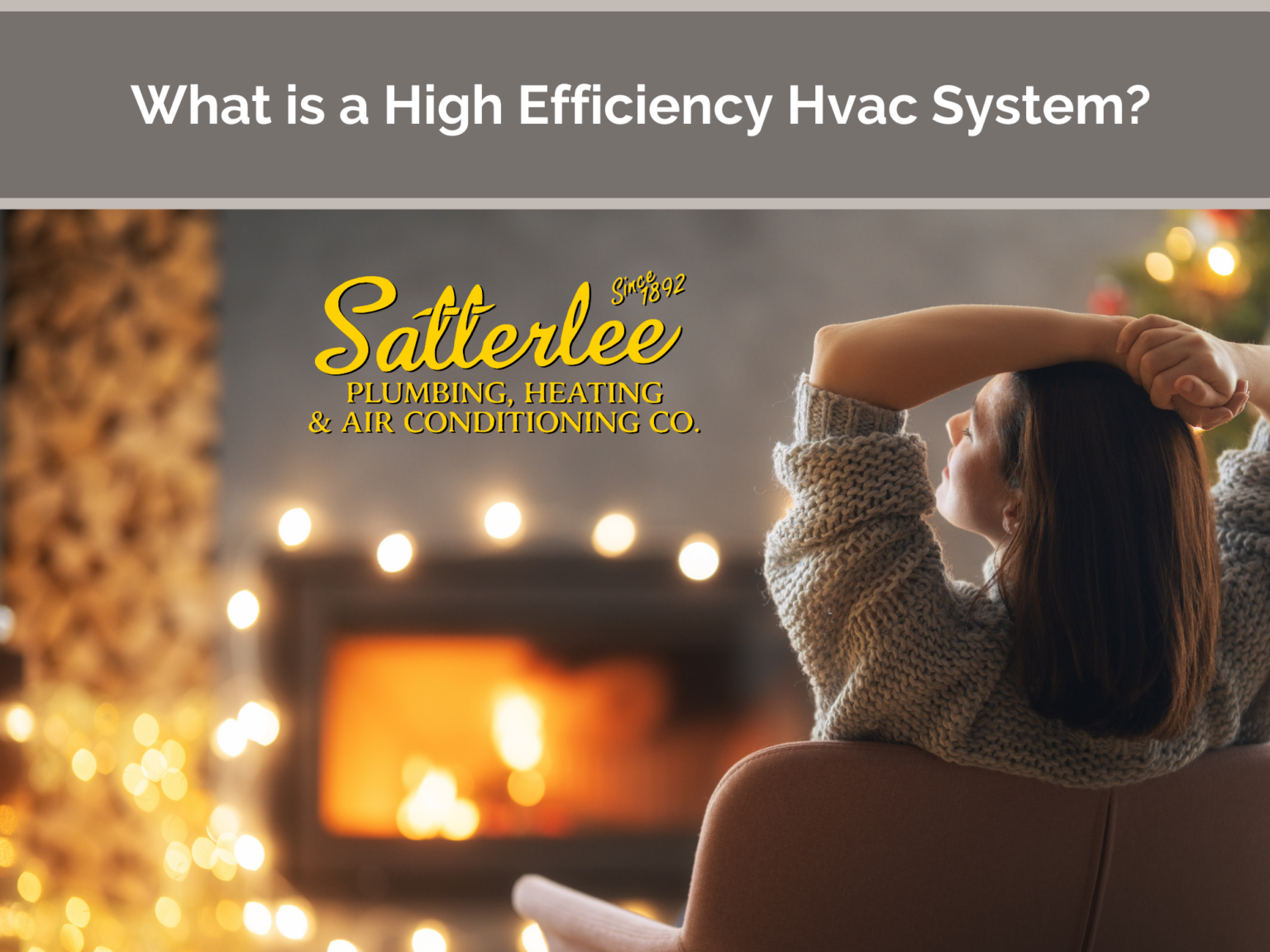 What is a High Efficiency HVAC System? - Satterlee Plumbing, Heating ...